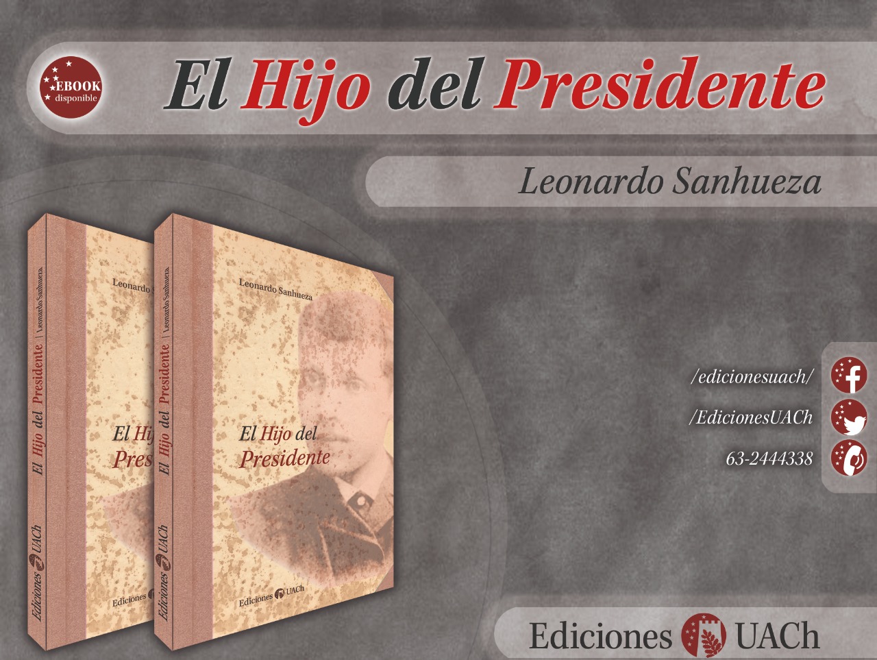 Ediciones UACh presenta nuevo libro: "El hijo del presidente"